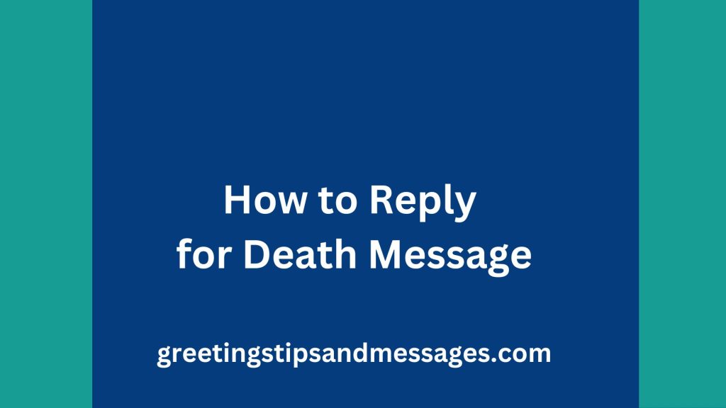 45 Sympathetic Ways on How to Reply for Death Messages ...