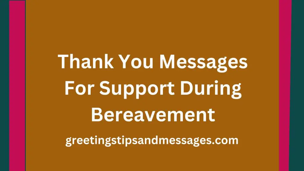 32 Thank You Messages For Support During Bereavement and Time of Loss - Greetingstipsandmessages
