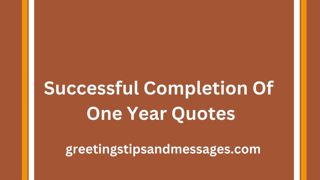 37 Business Anniversary and Successful Completion Of One Year Quotes ...